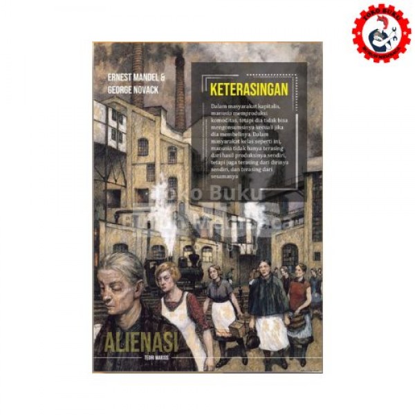 Keterasingan - Teori Marx Mengenai Alienasi | TB Buruh Membaca